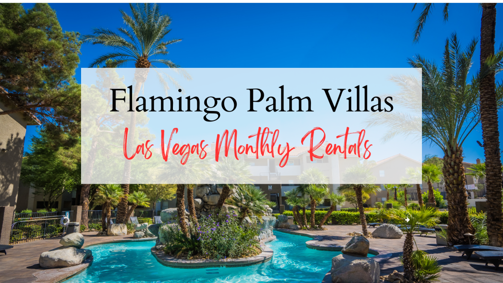 Flamingo Palm Villas – Las Vegas Monthly Rentals - 702 Housing